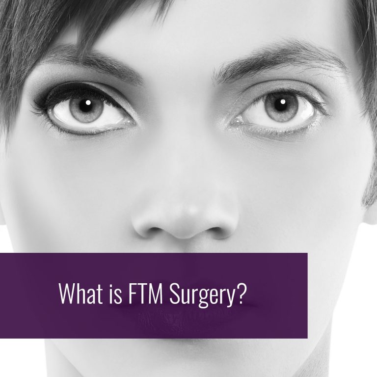 What is FTM Surgery? - Understanding Gender-Affirming Procedures